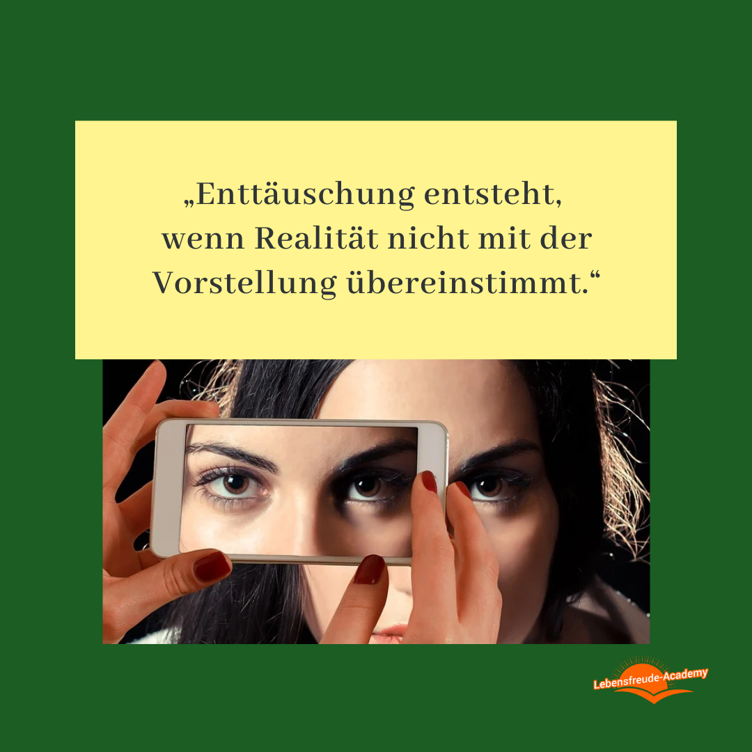 Enttäuschung überwinden und daran wachsen - Lebensfreude-Academy
